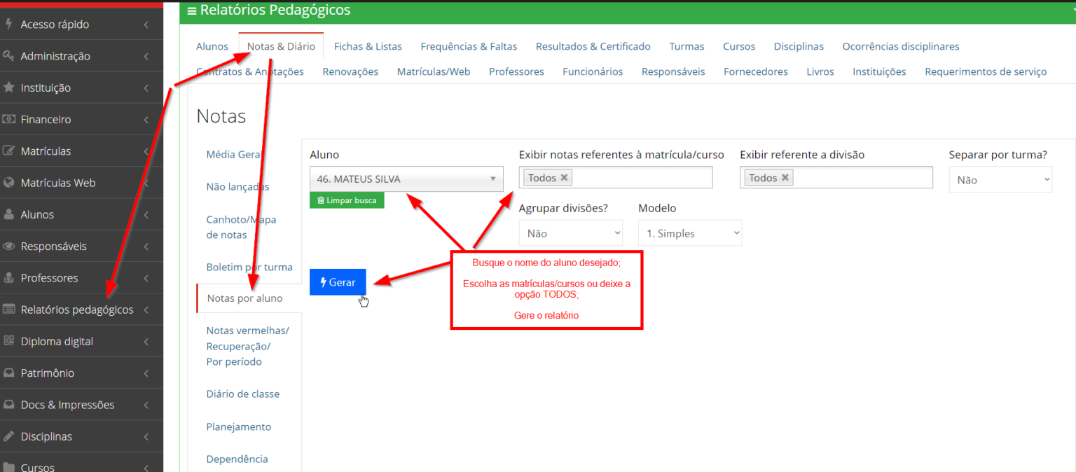 Como gerar relatório individual de todas as notas de um aluno por ...